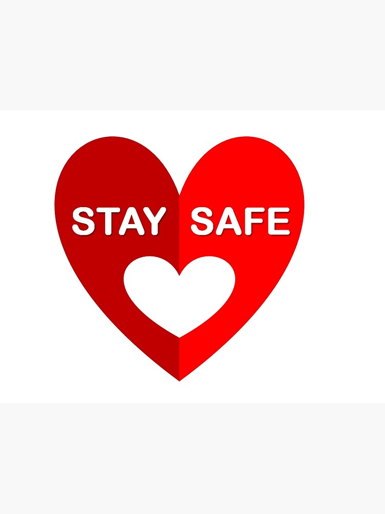 "Stay safe red heart " Poster for Sale by powerpointer | Redbubble