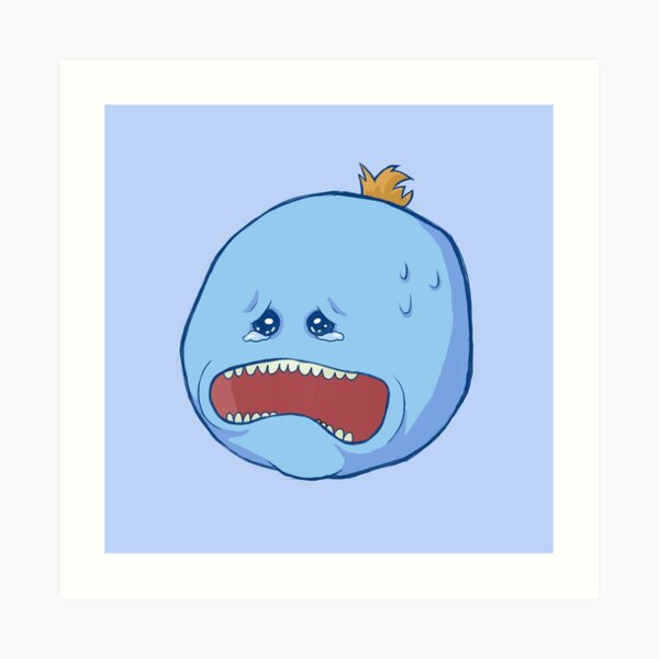"Mr. Meeseeks Crying Head - Existence is Pain" Art Print for Sale by ...
