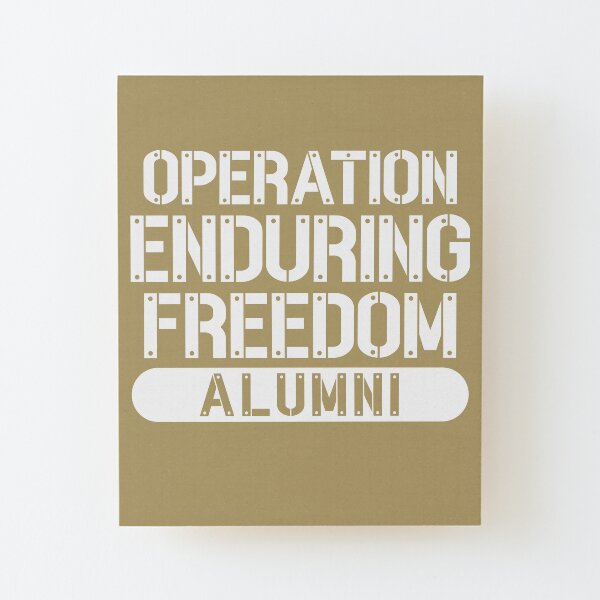 Operation Enduring Freedom Wall Art | Redbubble