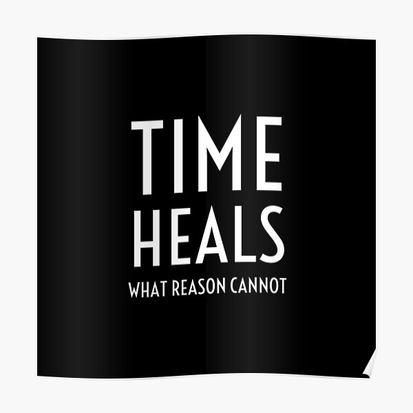"TIME HEALS WHAT REASON CANNOT - SENECA STOIC QUOTES " Poster for Sale ...
