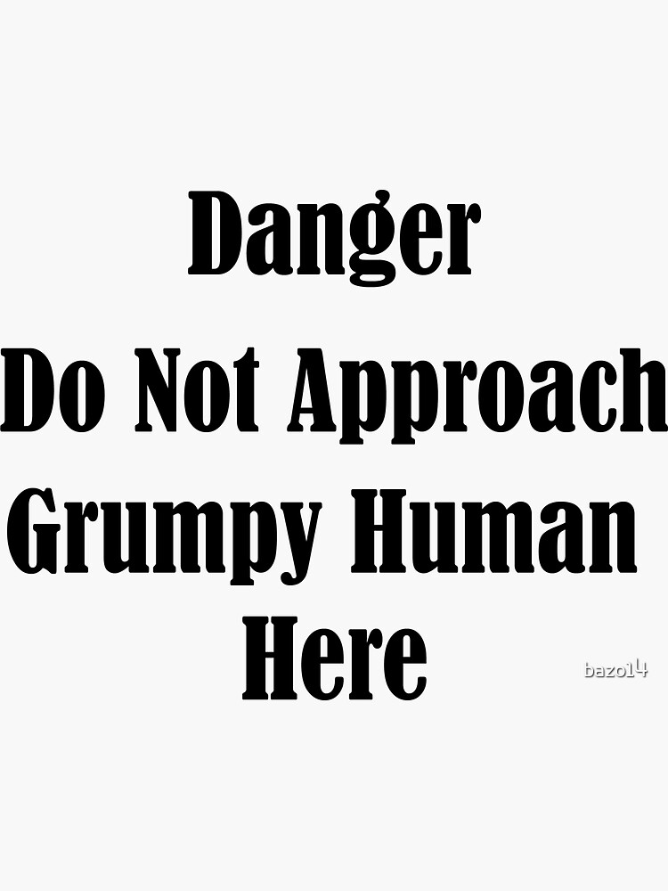 "Do not approach " Sticker for Sale by bazo14 | Redbubble