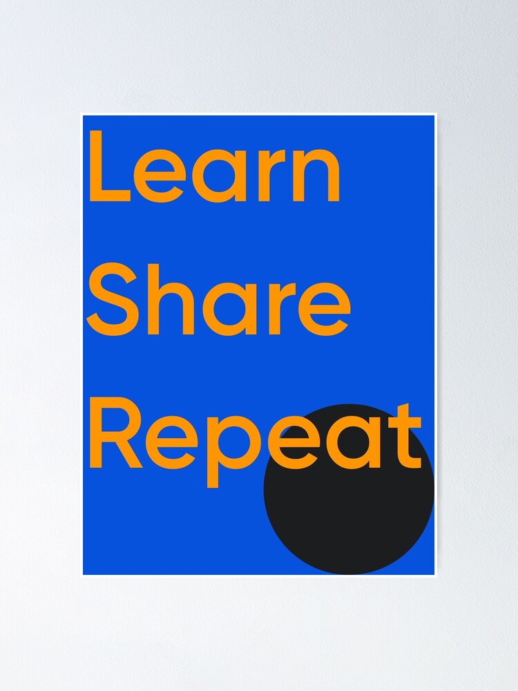 "Learn Share Repeat | Typography | Orange" Poster for Sale by ...