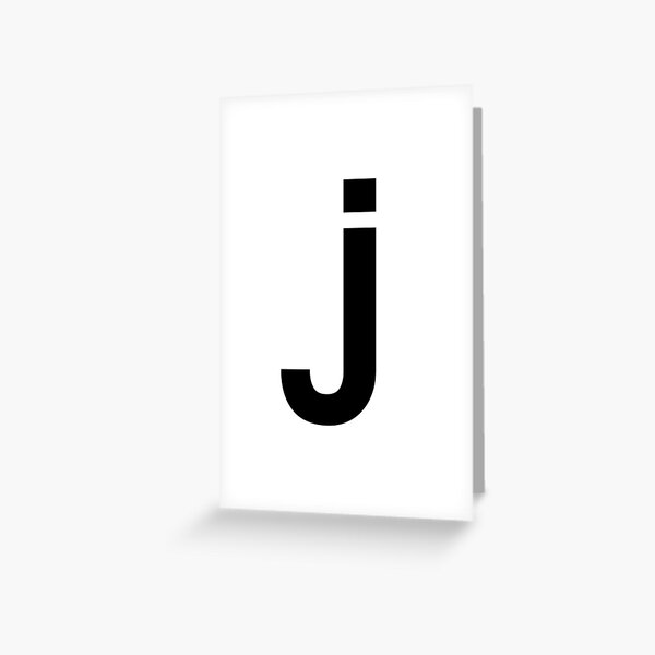 "letter J english black lowercase" Greeting Card for Sale by cheetomask ...