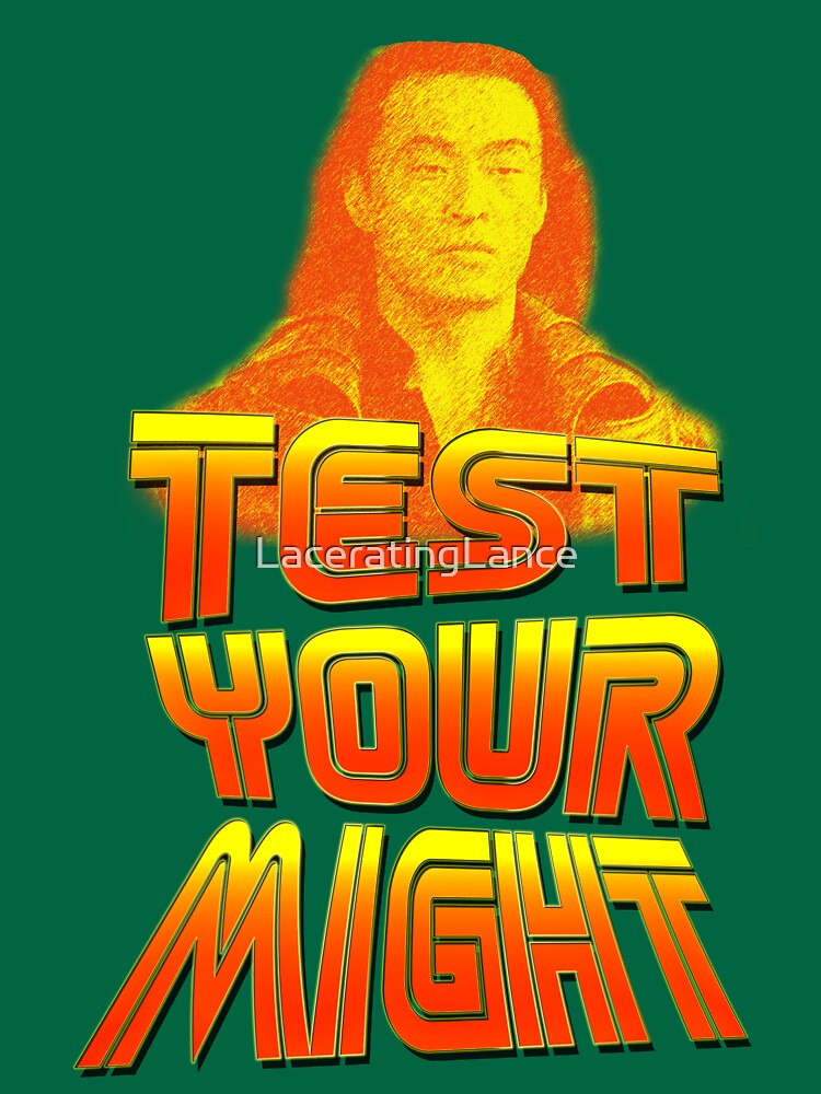 "Test Your Might" T-shirt for Sale by LaceratingLance | Redbubble ...