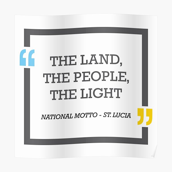 "St Lucia National Motto" Poster for Sale by identiti | Redbubble
