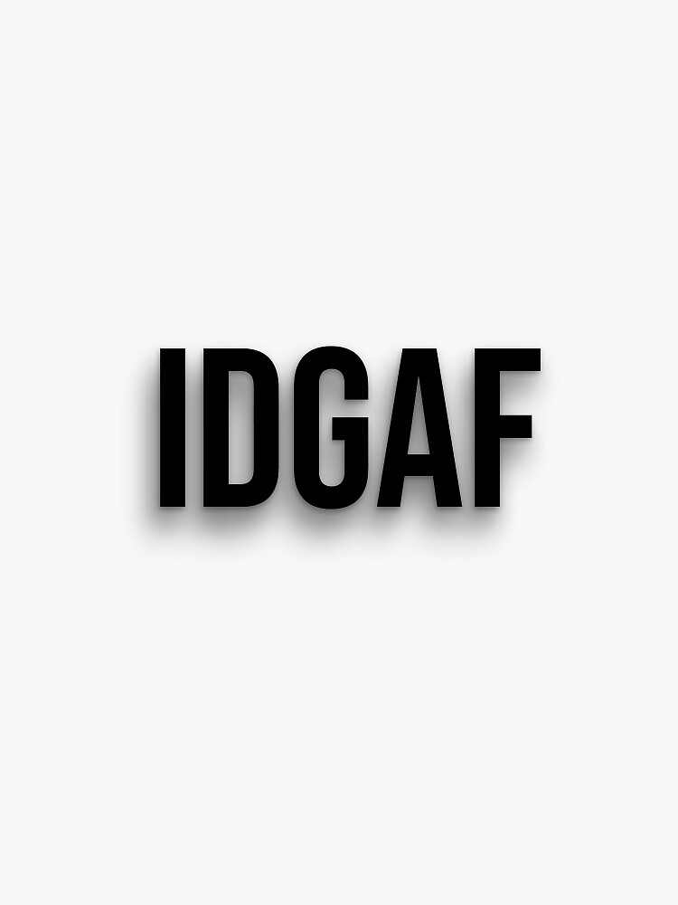 "IDGAF" Sticker for Sale by eekim13 | Redbubble