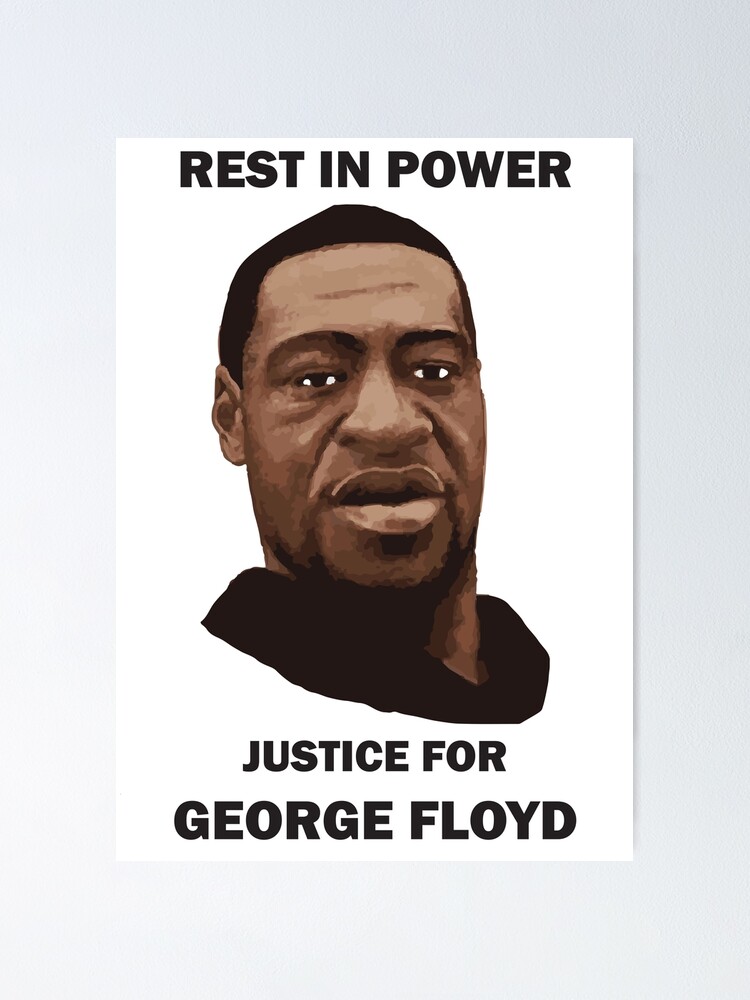 "REST IN POWER GEORGE FLOYD" Poster for Sale by doutopia | Redbubble