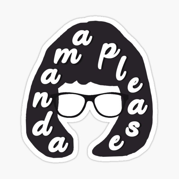 "Amanda Please" Sticker for Sale by austinhelmers1 | Redbubble
