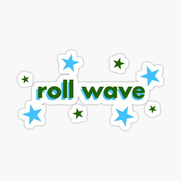 "roll wave" Sticker by chloexoxo45 | Redbubble