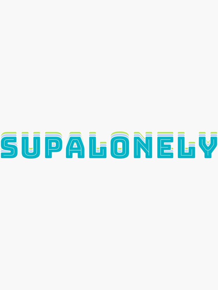 "SUPALONELY" Sticker for Sale by annaguos | Redbubble