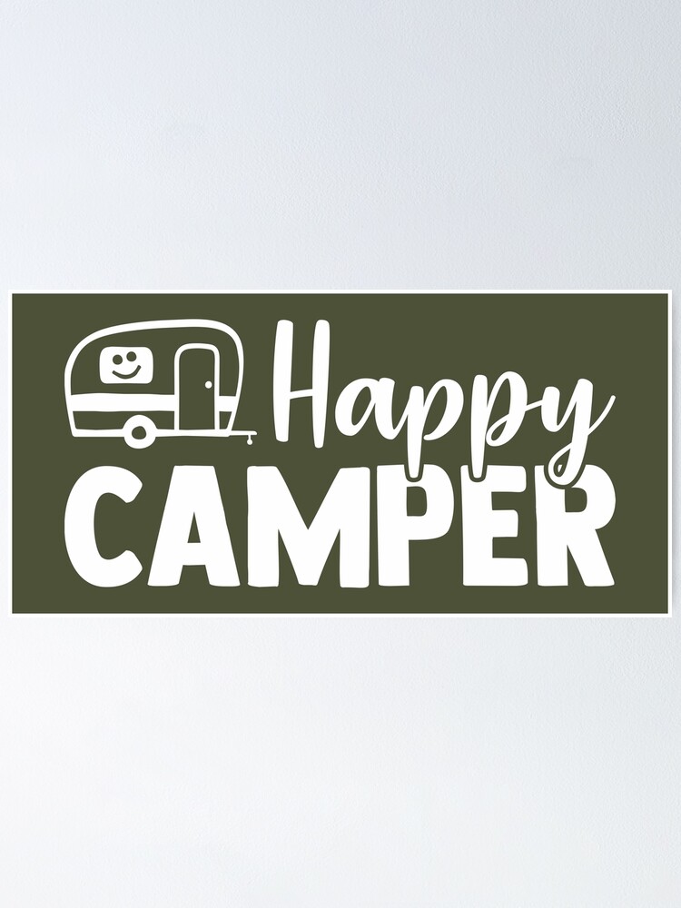 "Happy Camper Quote (Trailer, Smiley Face)" Poster for Sale by ...