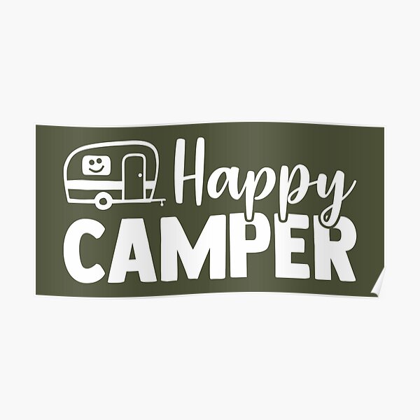 "Happy Camper Quote (Trailer, Smiley Face)" Poster for Sale by ...