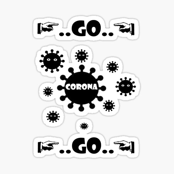 "Social Message For CORONA - Go Corona Go " Sticker for Sale by ...