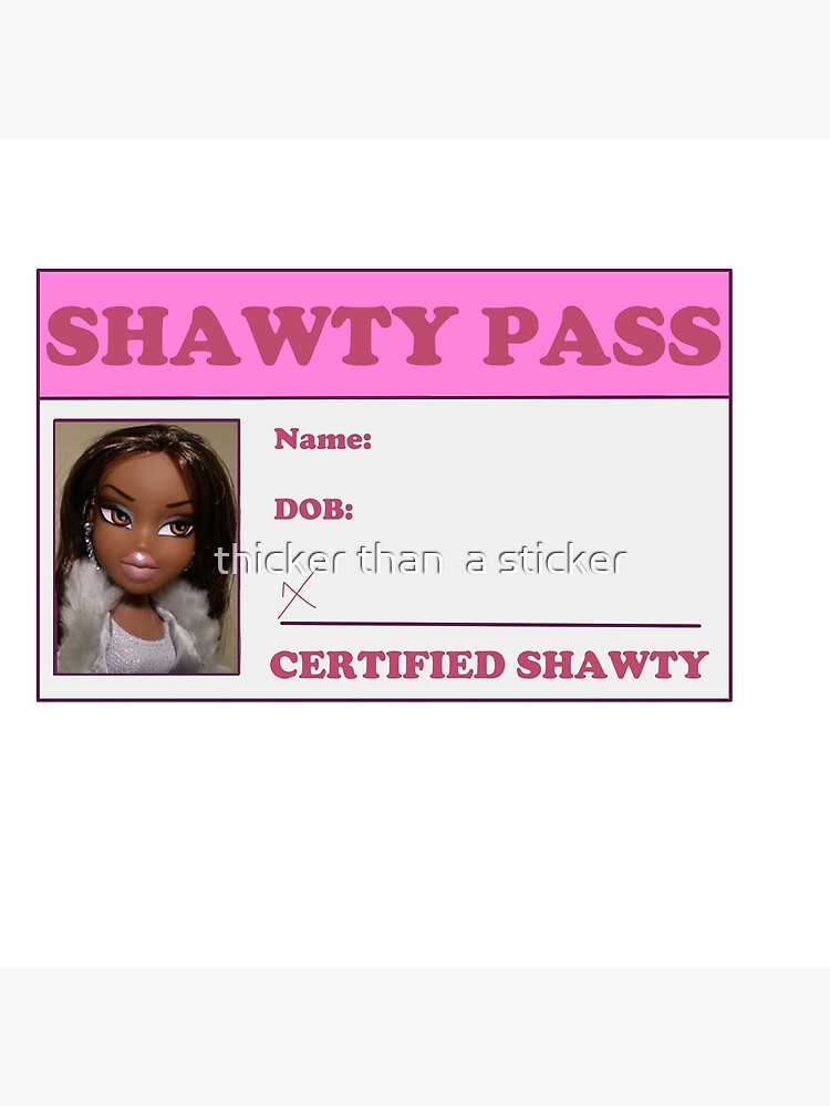 "Shawty Pass Template Sasha" Art Print by XamXam00 | Redbubble