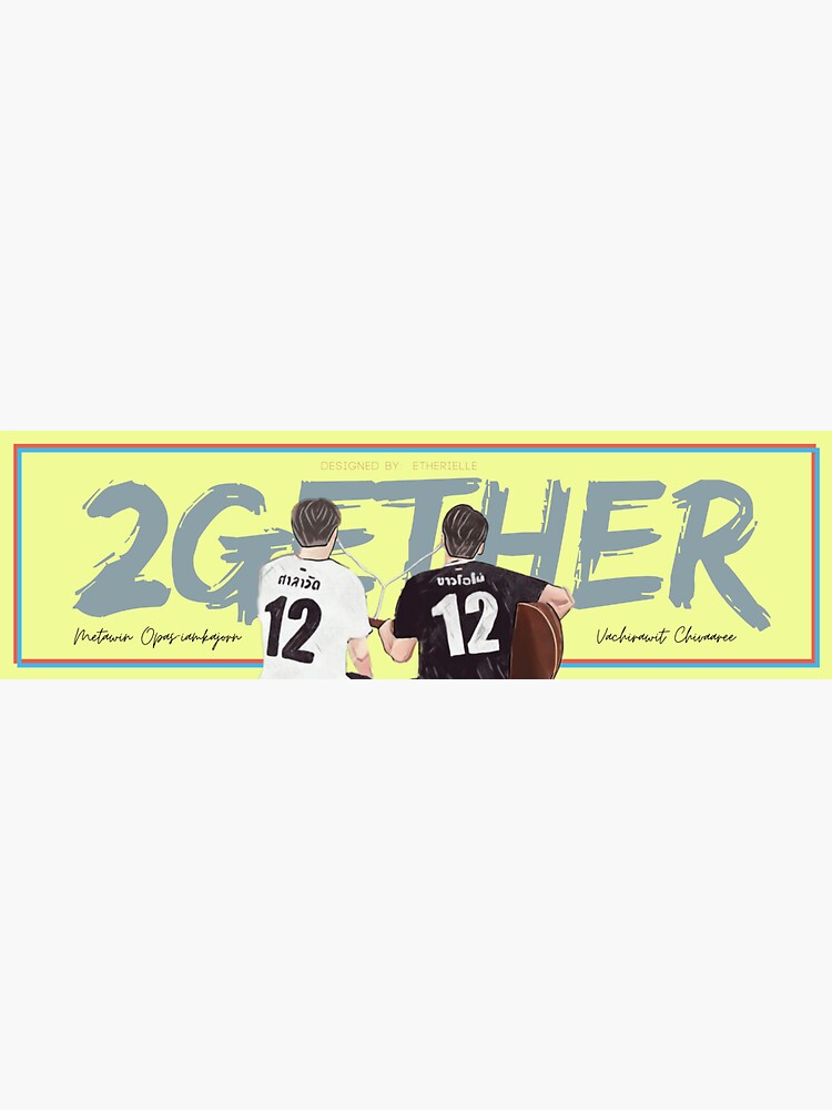 Pegatina «2gether The Series Banner Poster» de etheriellexx | Redbubble