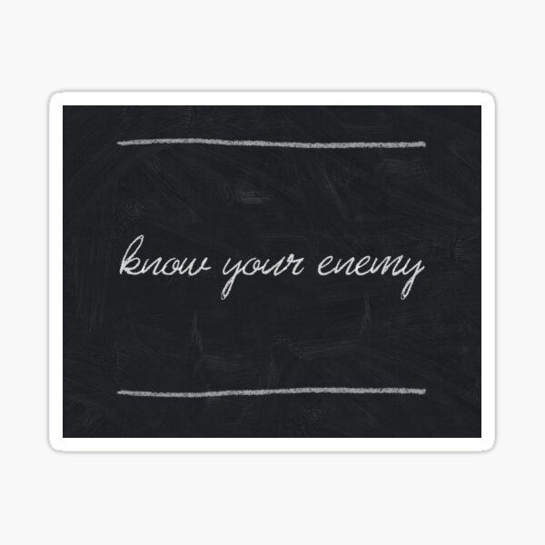 "Know Your Enemy " Sticker by newtree | Redbubble