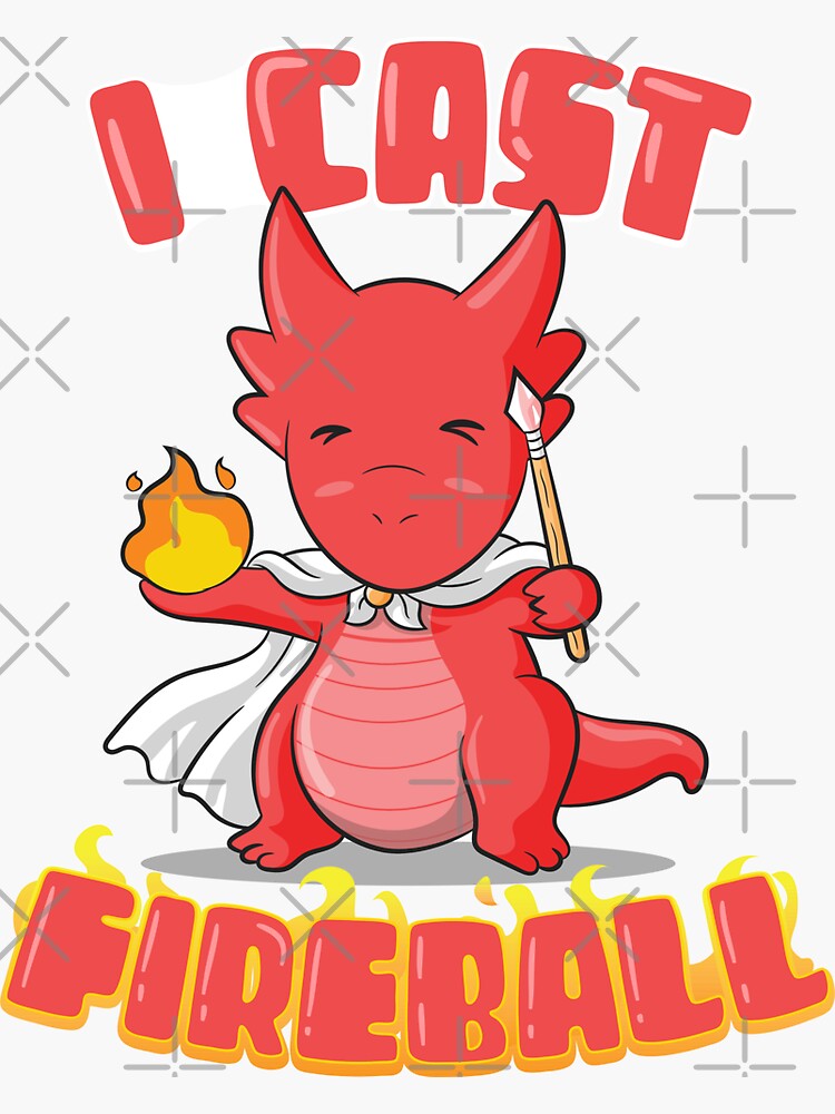 "I Cast Fireball - Dragon Wizard" Sticker by gallantgoblin | Redbubble