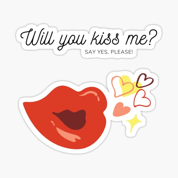 "Will you kiss me?" Sticker by ModernDesign101 | Redbubble