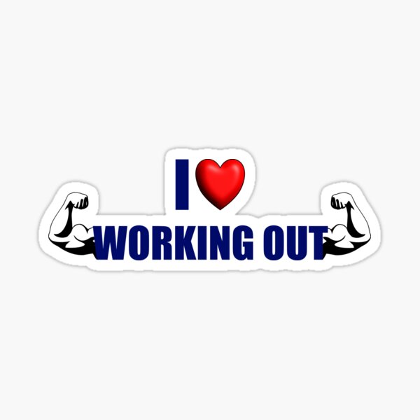"I Love Working Out!" Sticker for Sale by jd2020 | Redbubble