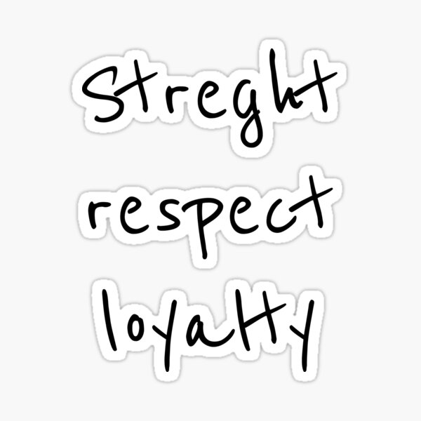 Respect Loyalty Stickers | Redbubble