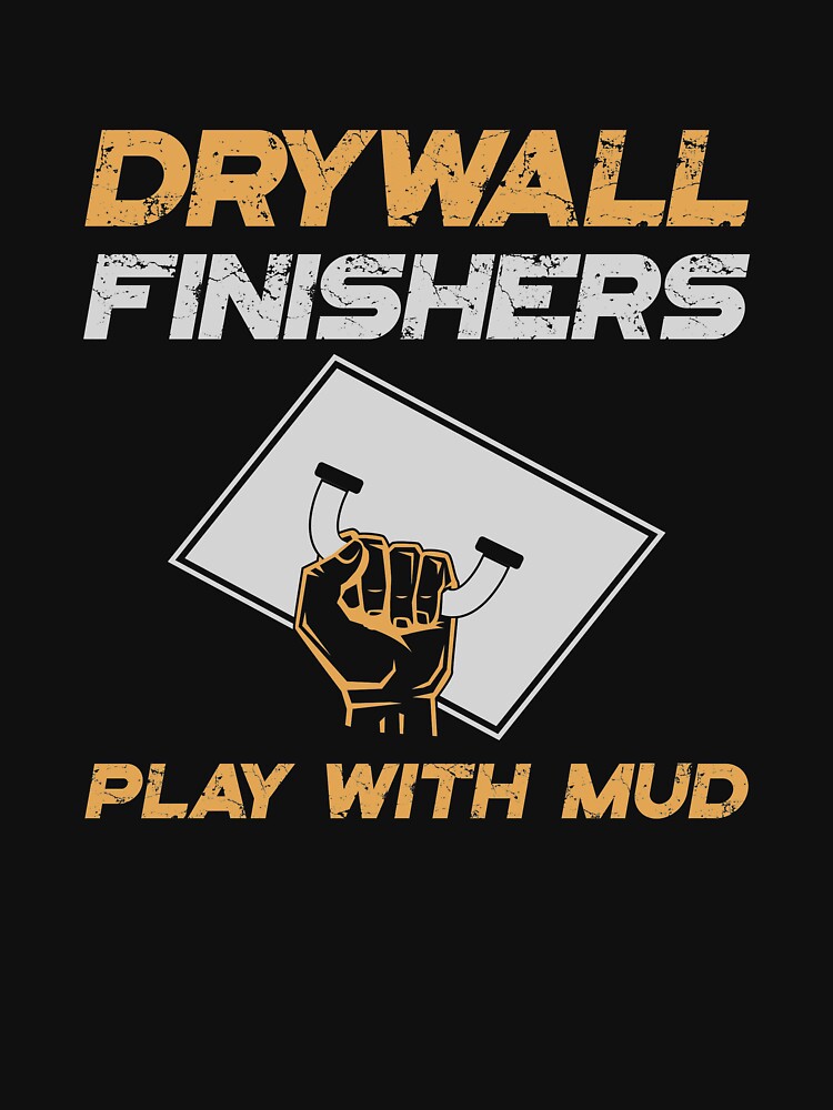 "drywall installer finisher gift tee - wall patching mud worker" T ...