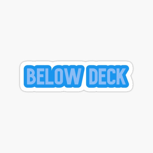Below Deck Gifts & Merchandise | Redbubble