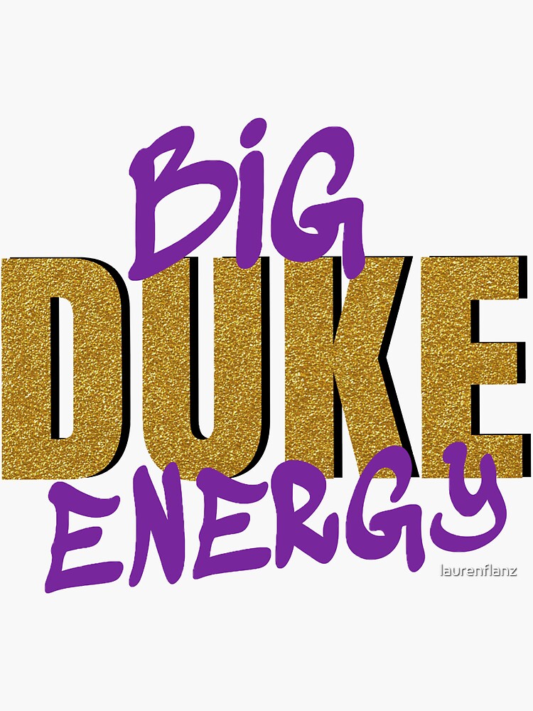 "big duke energy" Sticker for Sale by laurenflanz | Redbubble