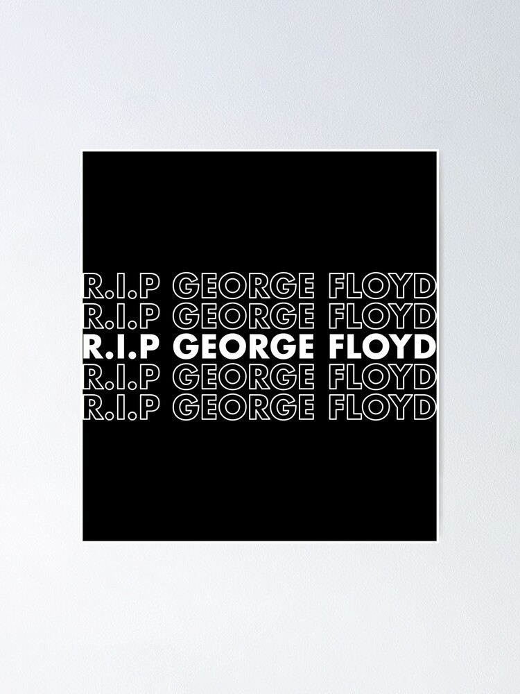 "rip george floyd" Poster by ambaart | Redbubble