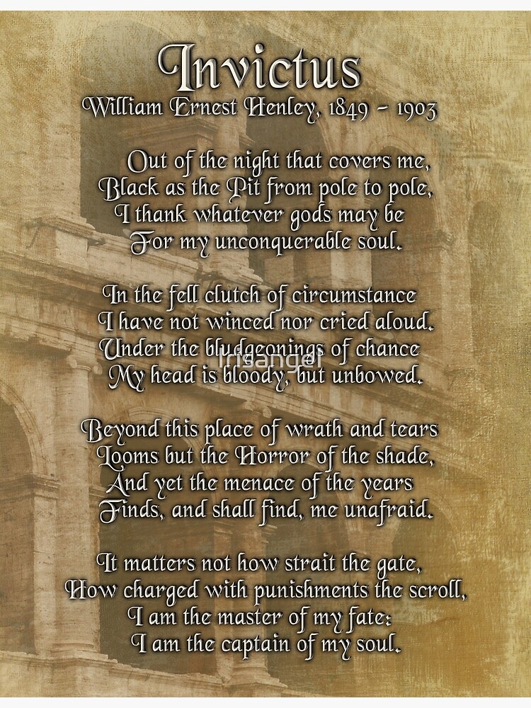 "Invictus,by William Ernest Henley" Poster for Sale by Irisangel ...