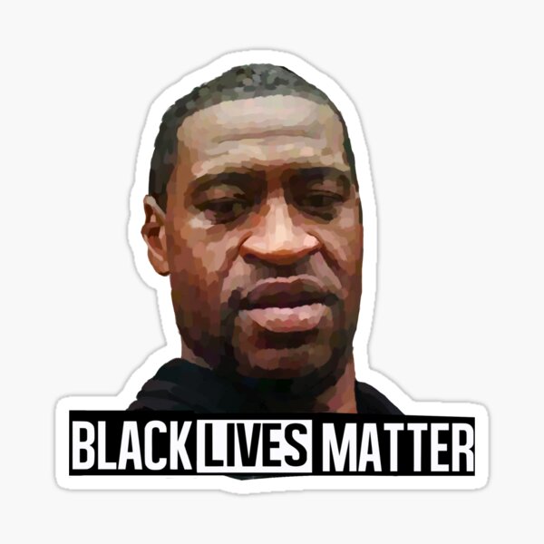 "George Floyd Black Lives Matter" Sticker for Sale by SugaredRoe ...