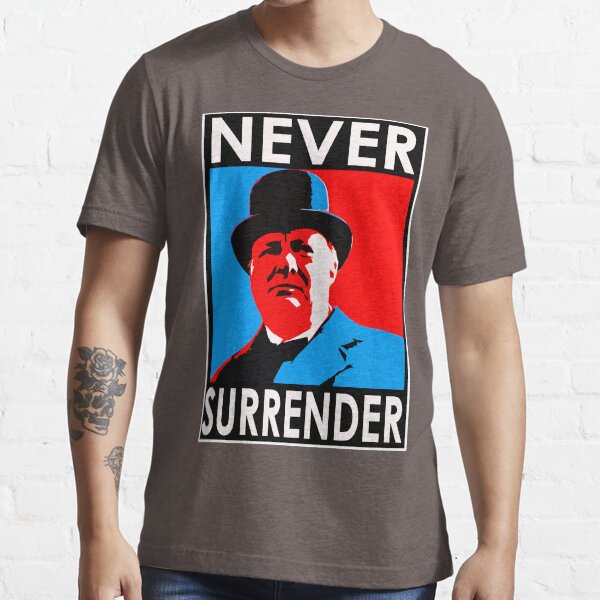 "NEVER SURRENDER" T-shirt for Sale by Calgacus | Redbubble | uk t ...