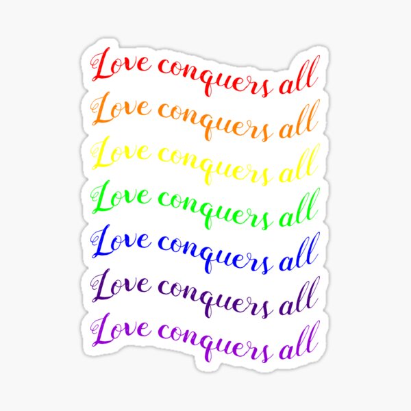 "Love Conquers All Rainbow Pride Flag" Sticker for Sale by Screenprint ...
