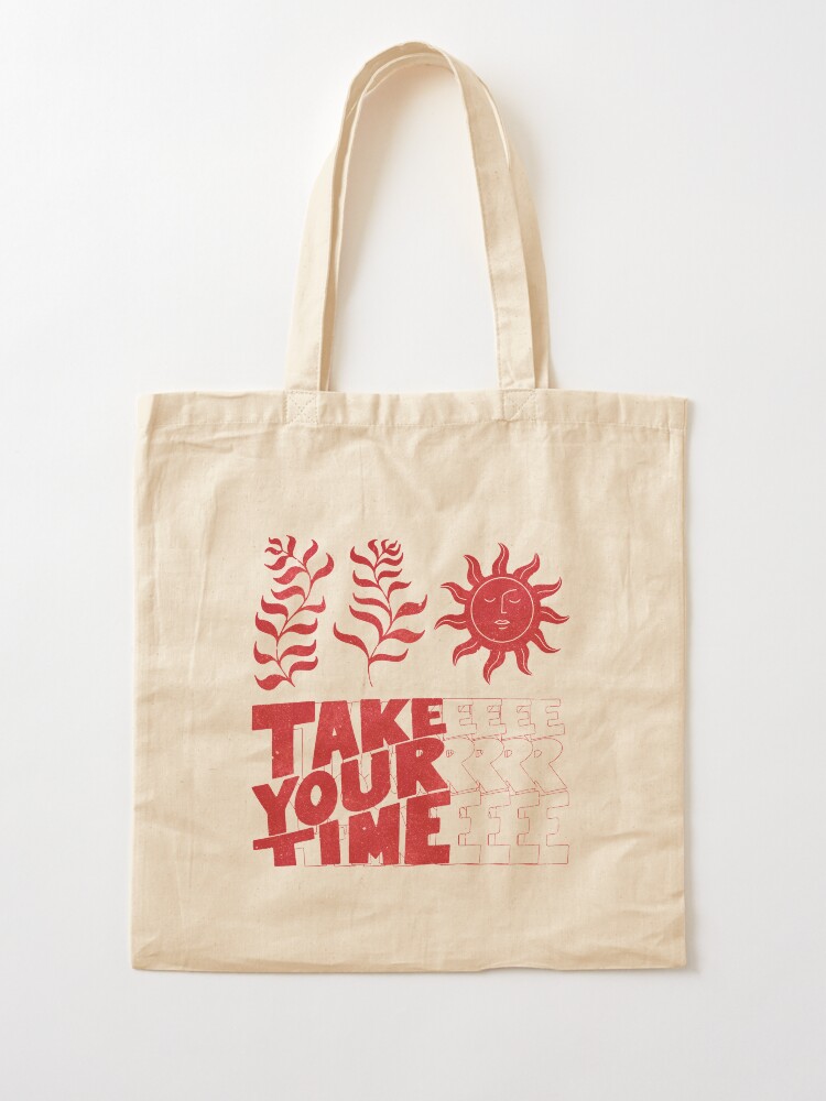 "take your time" Tote Bag for Sale by emilylogan | Redbubble