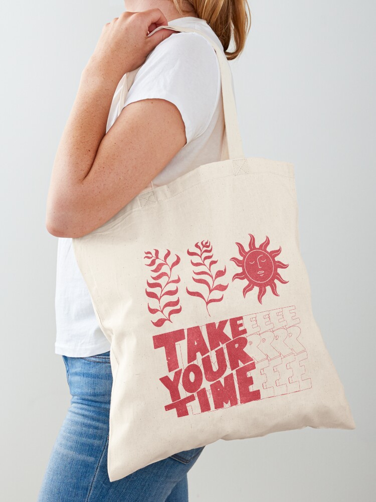 "take your time" Tote Bag for Sale by emilylogan | Redbubble