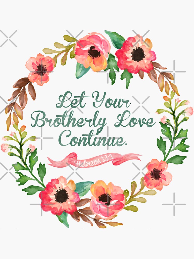 "Calligraphy Let Your Brotherly Love Continue" Sticker for Sale by ...