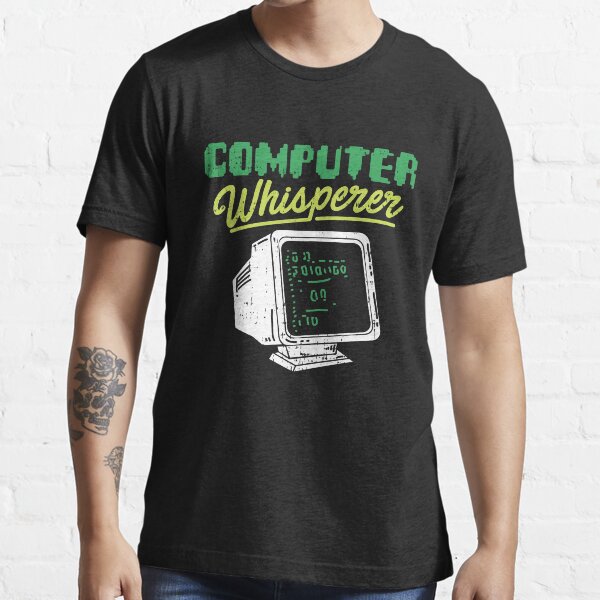 "COMPUTER GEEKS: Computer Whisperer gift computer geek tshirt" T-shirt for Sale by woormle ...