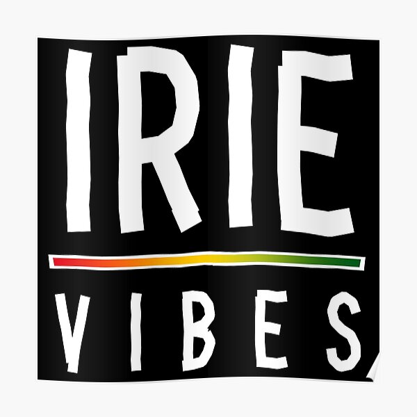 "irie vibes rastafari reggae" Poster by Periartwork | Redbubble
