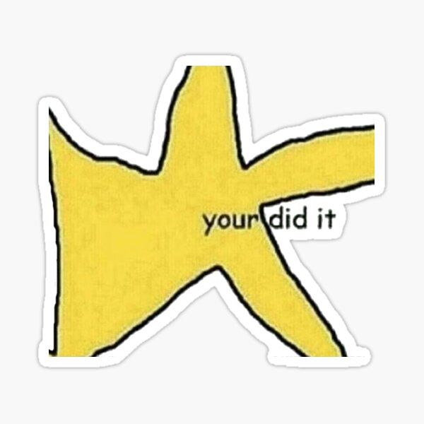 "your did it!" Sticker for Sale by Verglence | Redbubble