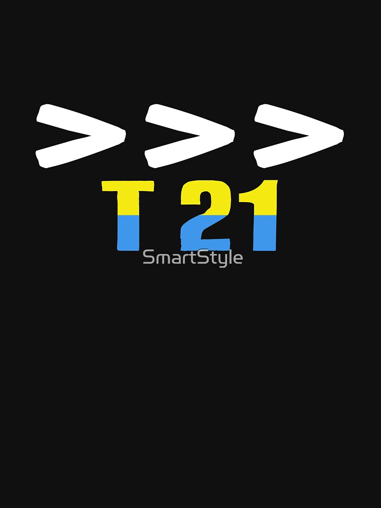 "T21 Down Syndrome" T-shirt for Sale by SmartStyle | Redbubble | down t ...