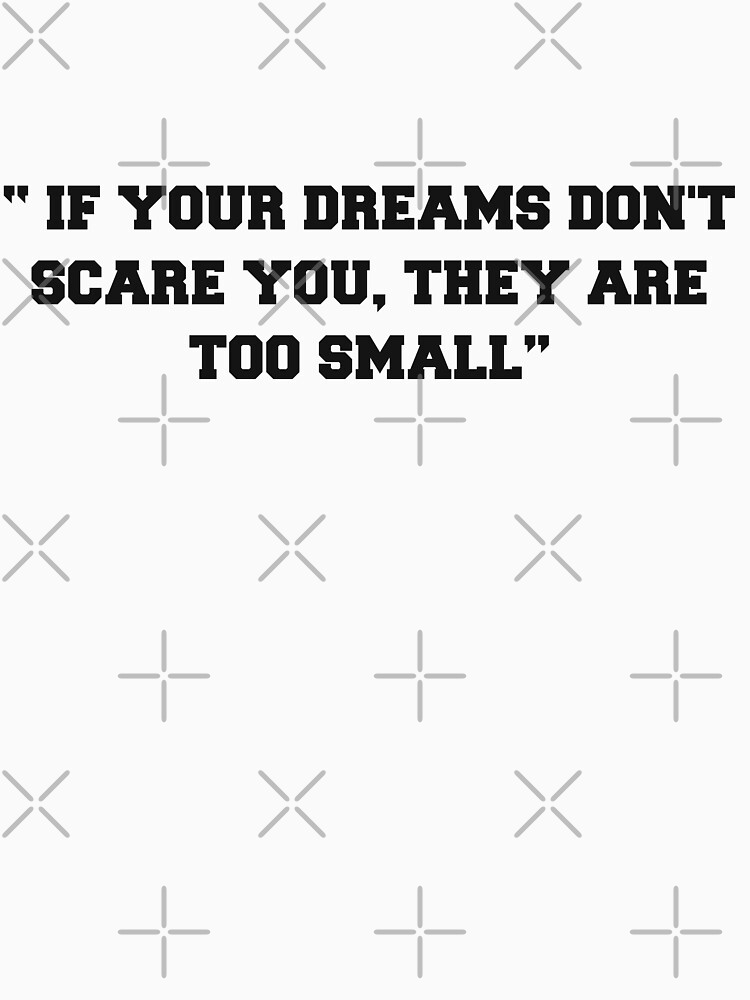 "If Your Dream Don't Scare You They Are Too Small Inspirational Quotes ...