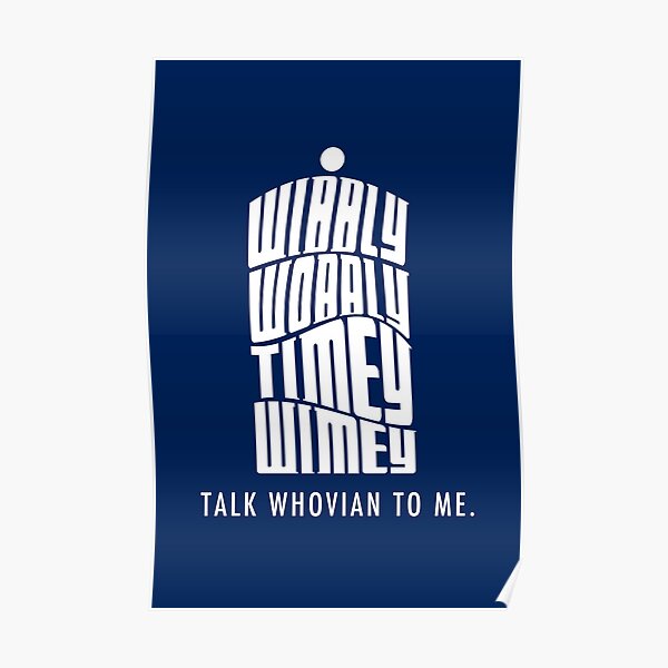 "Talk Whovian To Me" Poster by trekvix | Redbubble