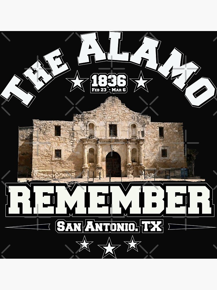 "Remember The Alamo San Antonio Texas" Art Print by comancha | Redbubble