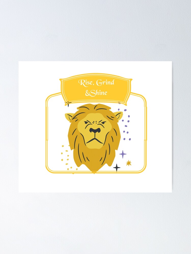 "Zodiac Sign Leo Rise,Grind & Shine" Poster for Sale by mkshopbubble ...