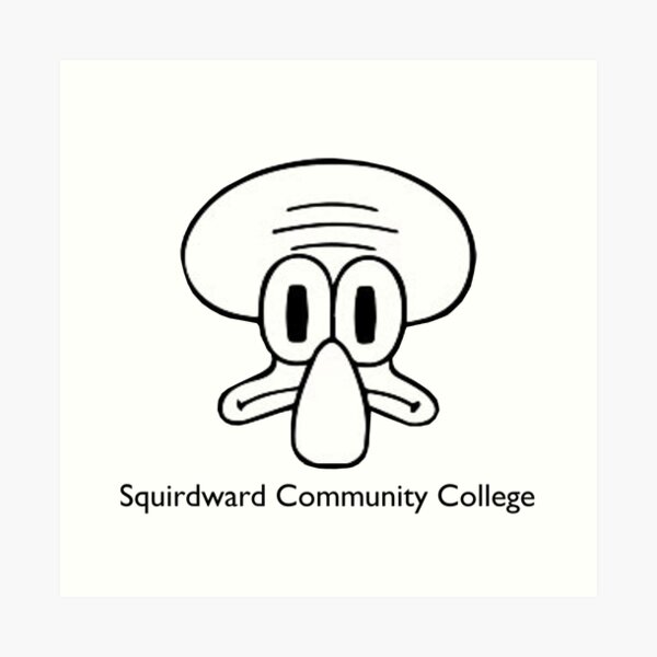 "Squidward Community College" Art Print for Sale by Veter | Redbubble
