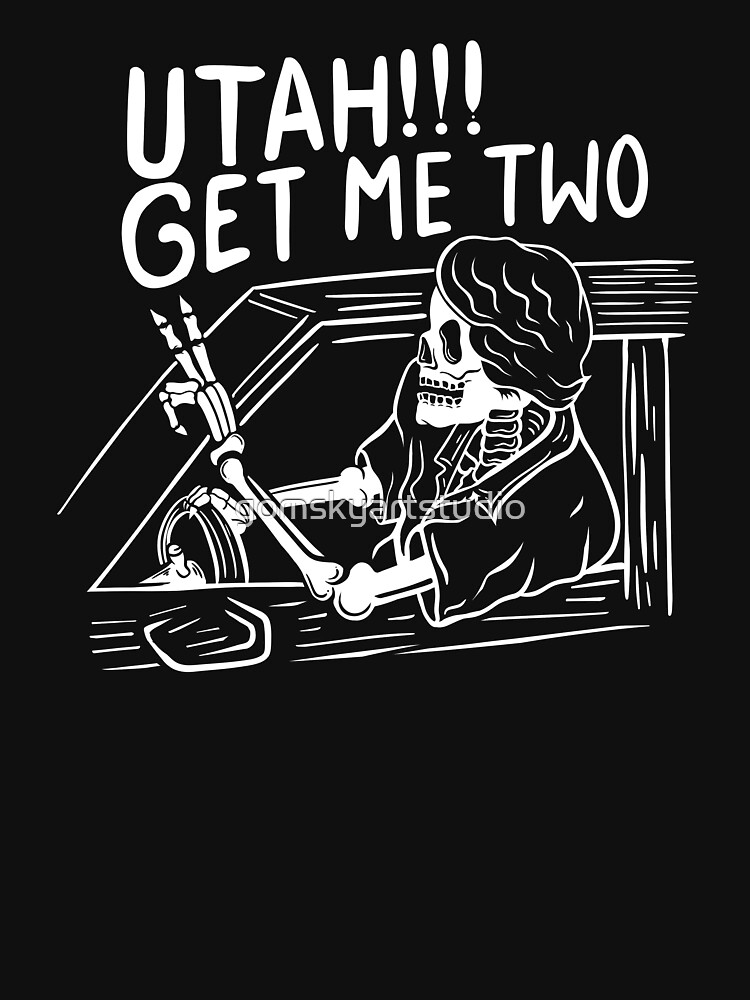 "utah get me two" Essential T-Shirt for Sale by gomskyartstudio | Redbubble