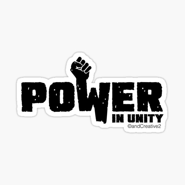 "Power in Unity." Sticker for Sale by gallerynadine | Redbubble