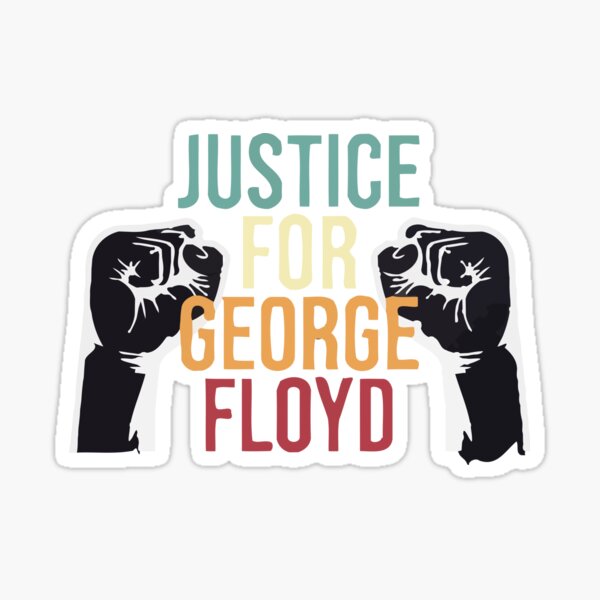 "Justice for george floyd" Sticker for Sale by rolandjoh | Redbubble