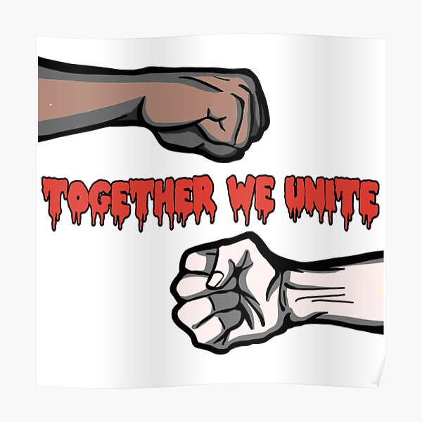 "TOGETHER WE UNITE" Poster by TopDesignArt | Redbubble