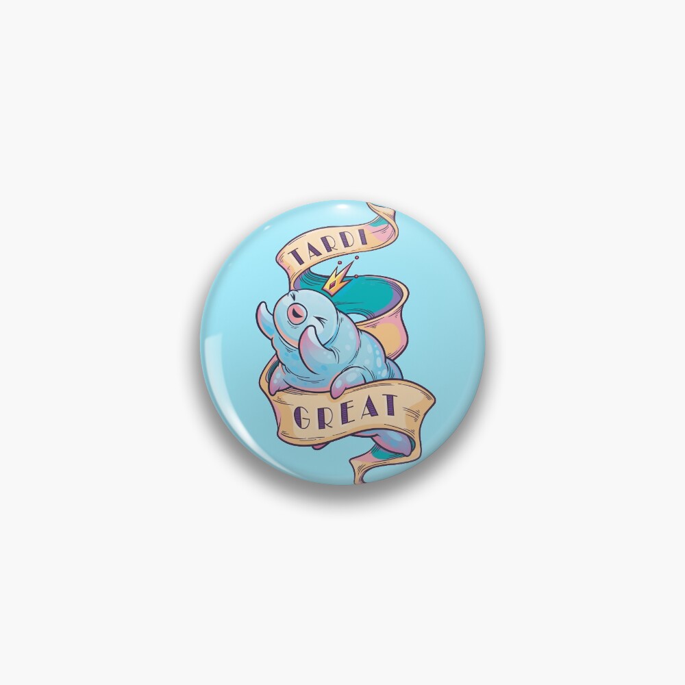 "Tardigrade Pun Tardi Great Blue" Pin for Sale by supermara | Redbubble