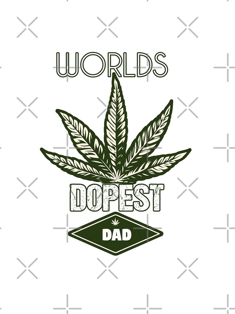 "World's Dopest Dad - Dads Who Smoke Weed - Stoner Dad Gift - Father's ...